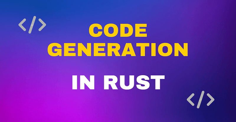 Dynamic Code Generation In Rust Rust